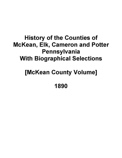 MCKEAN, PA: History of the Counties of McKean, Elk, Cameron, and Potte – Higginson Book Company, LLC