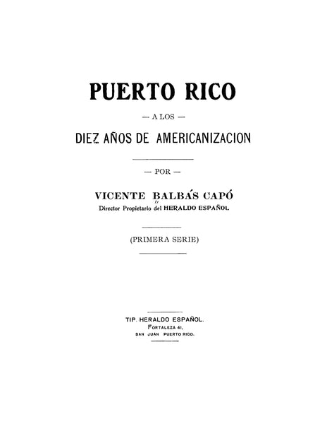 PUERTO RICO: Puerto Rico a los Diez Anos de Americanizacion – Higginson ...