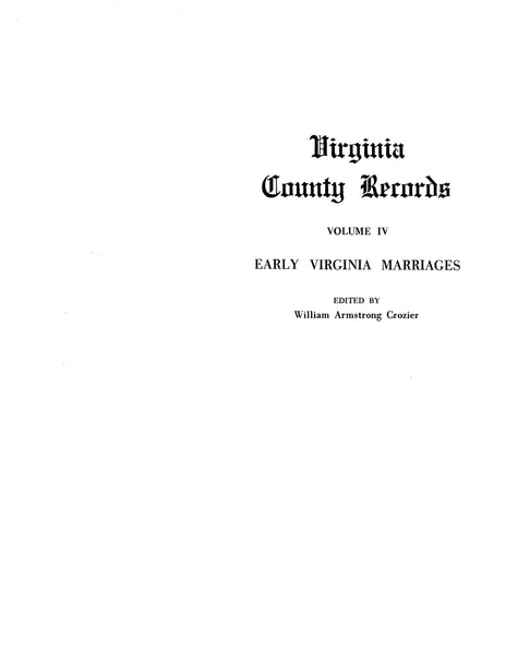 MARRIAGES, VA: Virginia County Records: Volume IV, Early Virginia Marr – Higginson Book Company, LLC