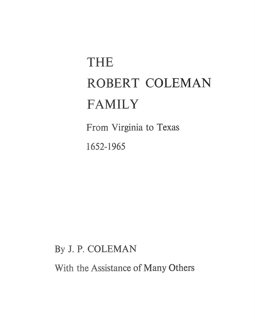 COLEMAN: The Robert Coleman Family from Virginia to Texas, 1652-1965 ...