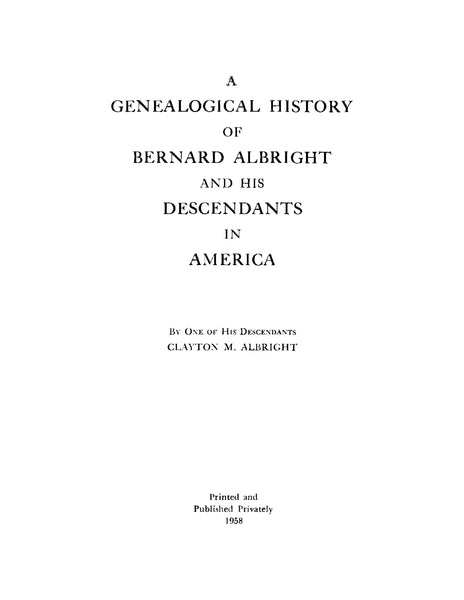 ALBRIGHT: A Genealogical History of Bernard Albright and his Descendan ...