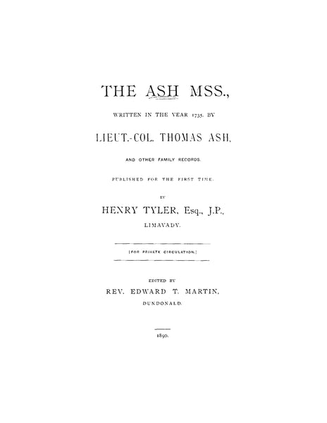 ASH: The Ash MSS, Written in the Year 1735 by Lieut-Col Thomas Ash and ...