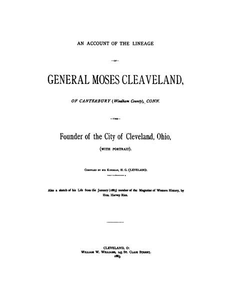 CLEVELAND: An Account of the Lineage of General Moses Cleveland of Can ...