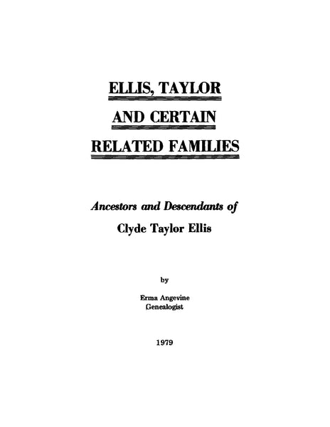 ELLIS: Ellis, Taylor, and Certain Related Families, Ancestors and Desc ...