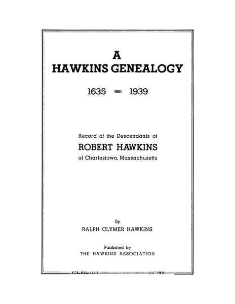 HAWKINS: A Hawkins Genealogy, 1635-1939, Record of the Descendants of ...