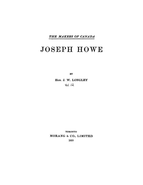 HOWE: The Makers of Canada, Joseph Howe – Higginson Book Company, LLC