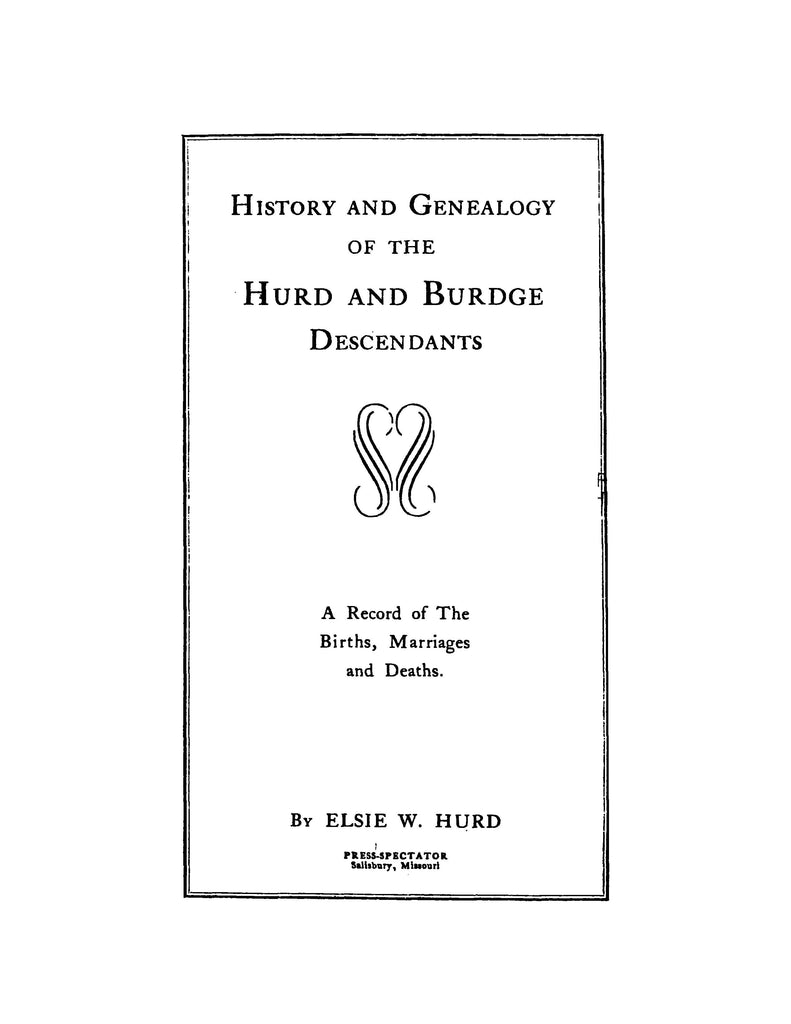 HURD: History and Genealogy of the Hurd and Burdge Descendants: A Reco ...