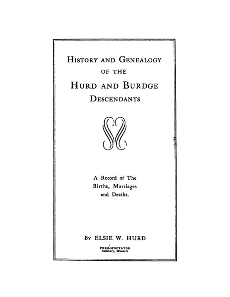 HURD: History and Genealogy of the Hurd and Burdge Descendants: A Reco ...