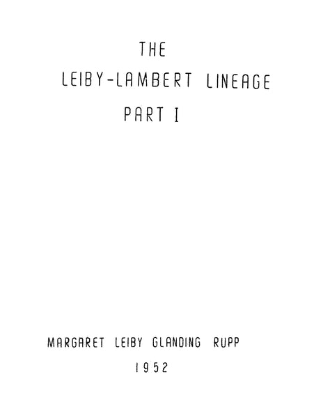 LEIBY: The Leiby-Lampert Lineage (Softcover) – Higginson Book Company, LLC