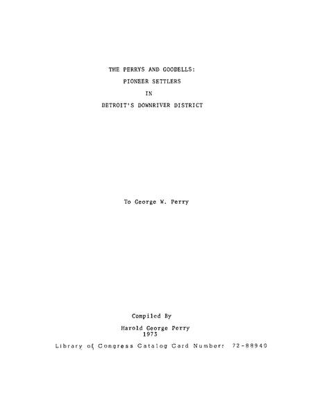 PERRY: The Perrys and Goodells: Pioneer Settlers in Detroit's Downrive ...