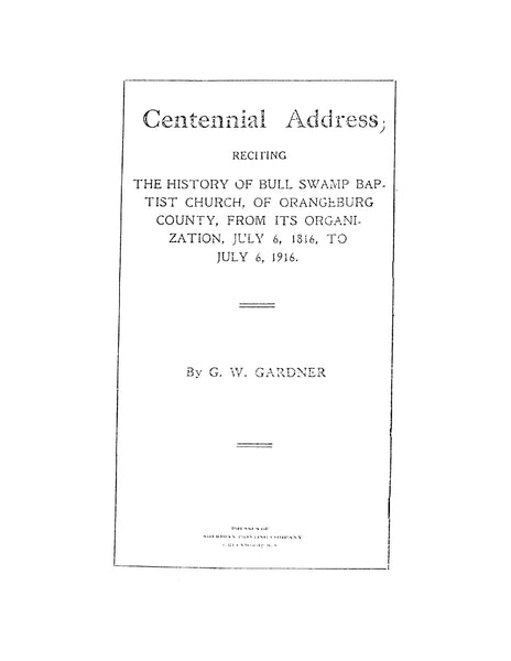 ORANGEBURG, SC: Centennial Address Reciting the History of Bull Swamp ...
