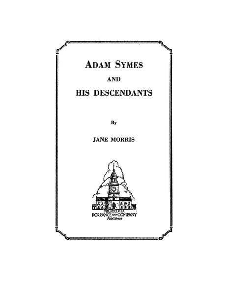 SYMES: Adam Symes and his Descendants – Higginson Book Company, LLC