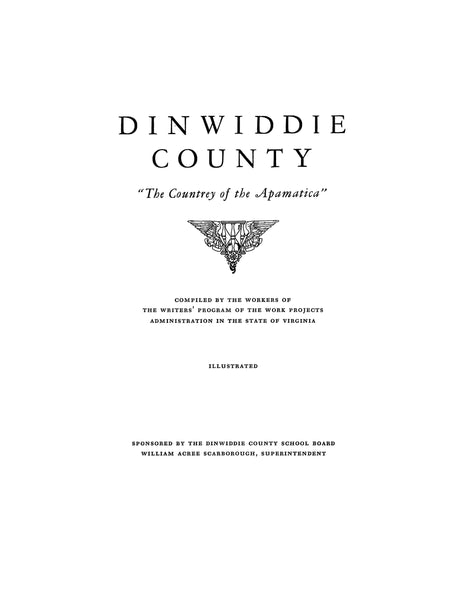DINWIDDIE, VA: Dinwiddie County "The Countrey of the Apamatica ...