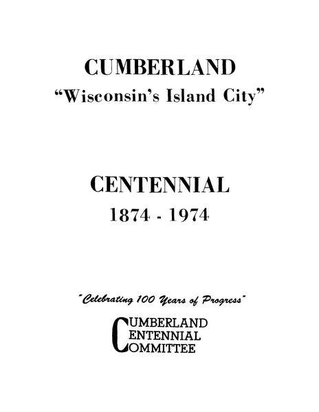 CUMBERLAND, WI: Cumberland: "Wisconsin's Island City" Centennial 1874 ...