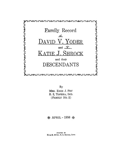 YODER: Family Record of David V Yoder and Katie J Shrock and their Des ...