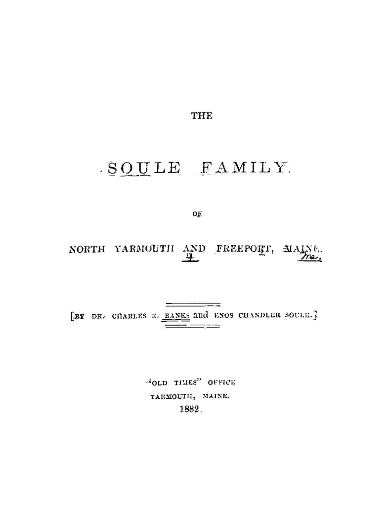 SOULE: The Soule Family of North Yarmouth and Freeport, Maine (Softcov ...