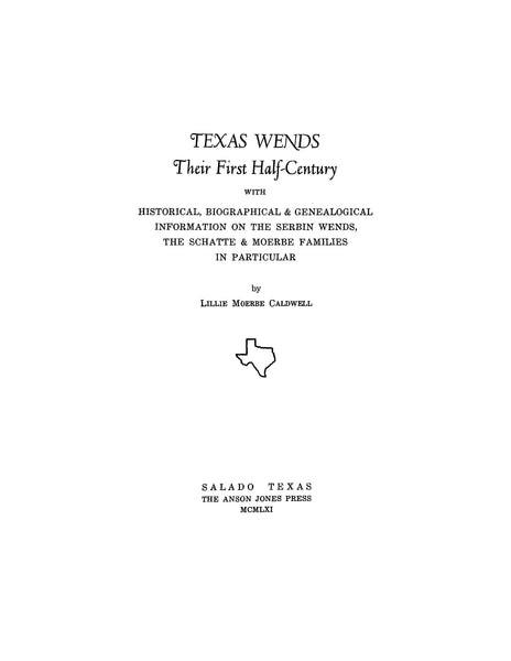 WENDS, TX: Texas Wends, their First Half-Century with Historical, Biog ...