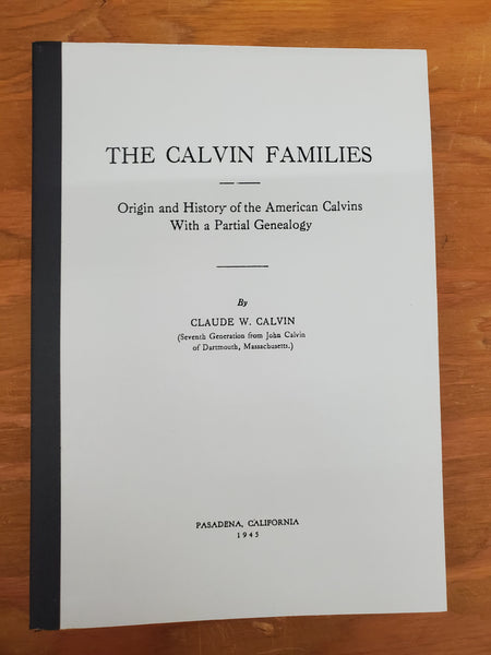 CALVIN Families: Origin & History of the American Calvins with a Parti ...