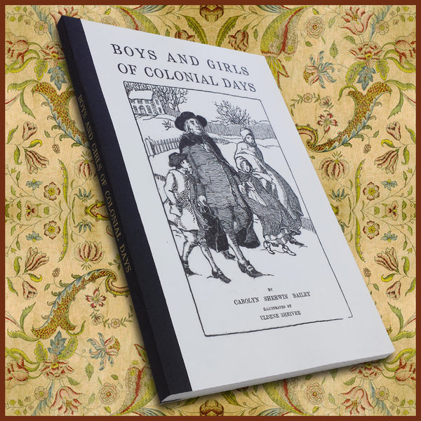 BOYS AND GIRLS OF COLONIAL DAYS (Softcover) – Higginson Book Company, LLC