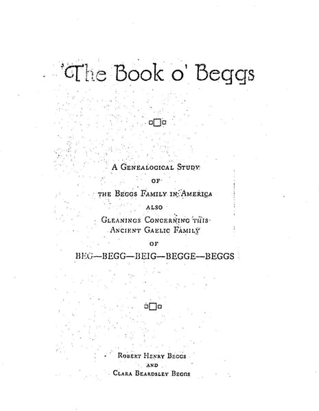 BEGGS: Book of Beggs; Genealogical Study of the Beggs Family in Americ ...