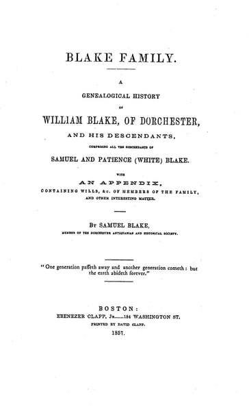 Blake Family. A genealogical history of William Blake of Dorchester ...