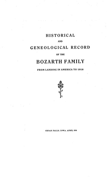 BOZARTH: Historical & genealogical record of the Bozarth family, from ...