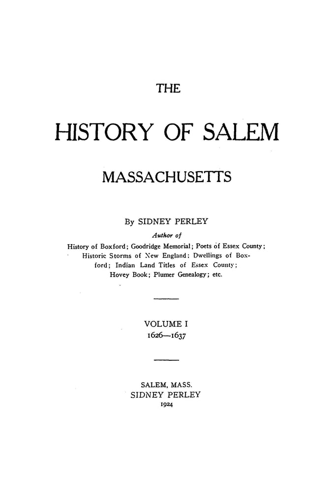 SALEM, MA: HISTORY OF SALEM, MASSACHUSETTS. 1636-1716, Volume 1 ...