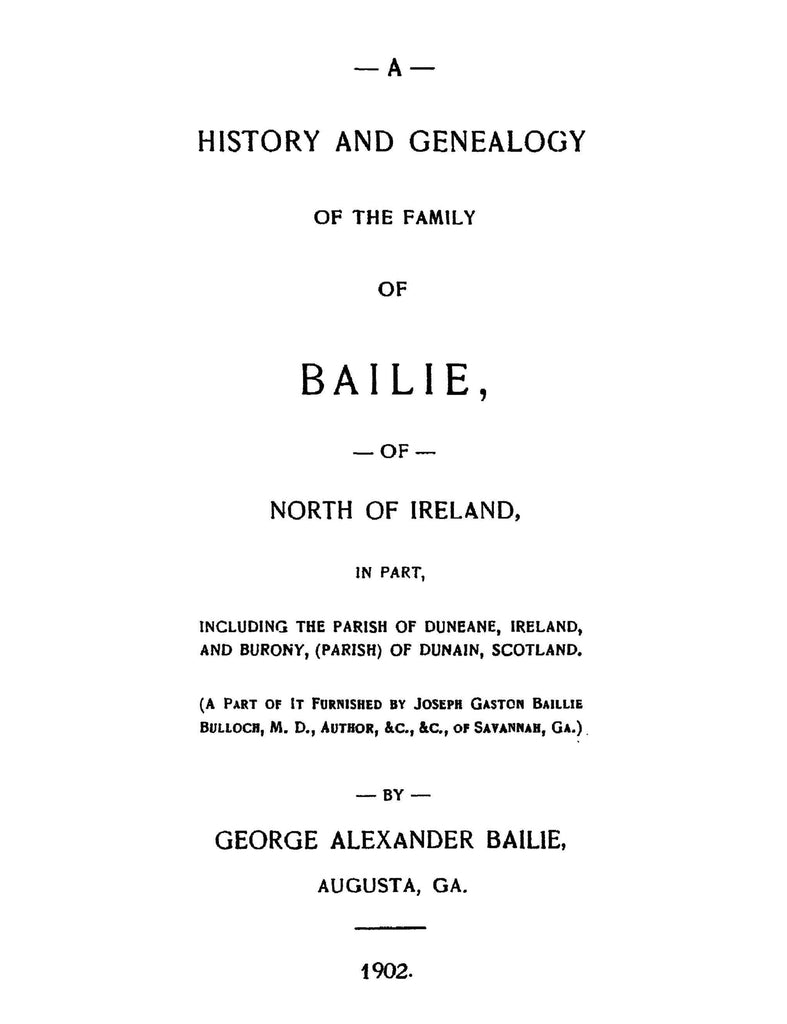 BAILIE: History & Genealogy of the Family of Bailie of North of Irelan ...