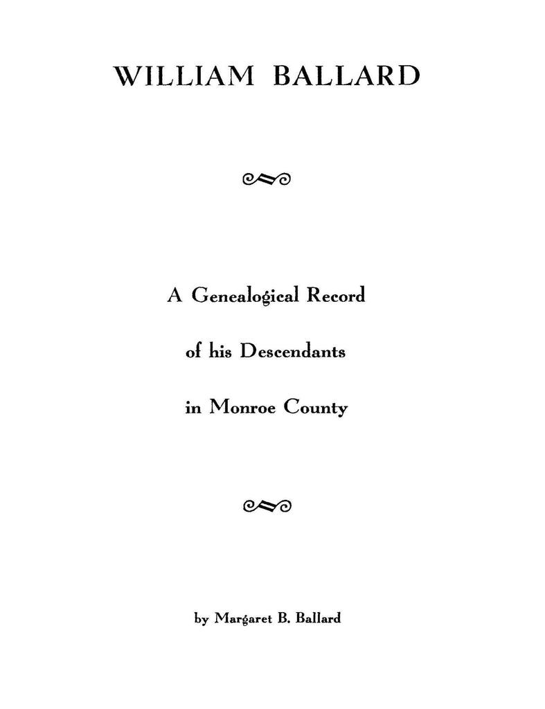 BALLARD: William Ballard, a Genealogical Record of His Descendants in ...